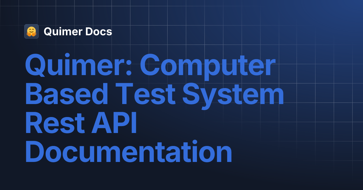 Quimer: Computer Based Test System Rest API Documentation | Quimer Docs